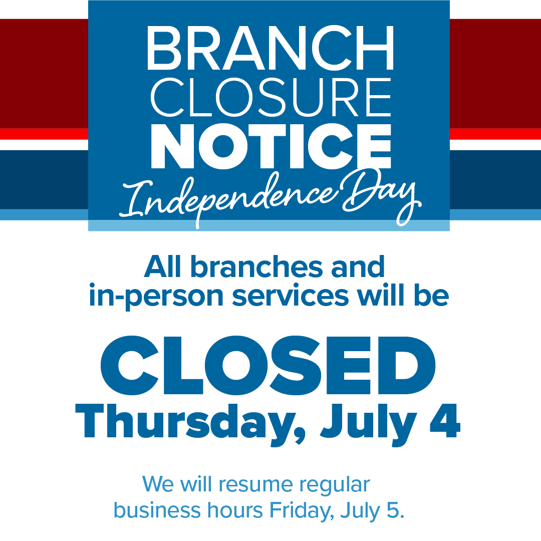 Independence Day-Branch Closure - Greater Iowa Credit Union